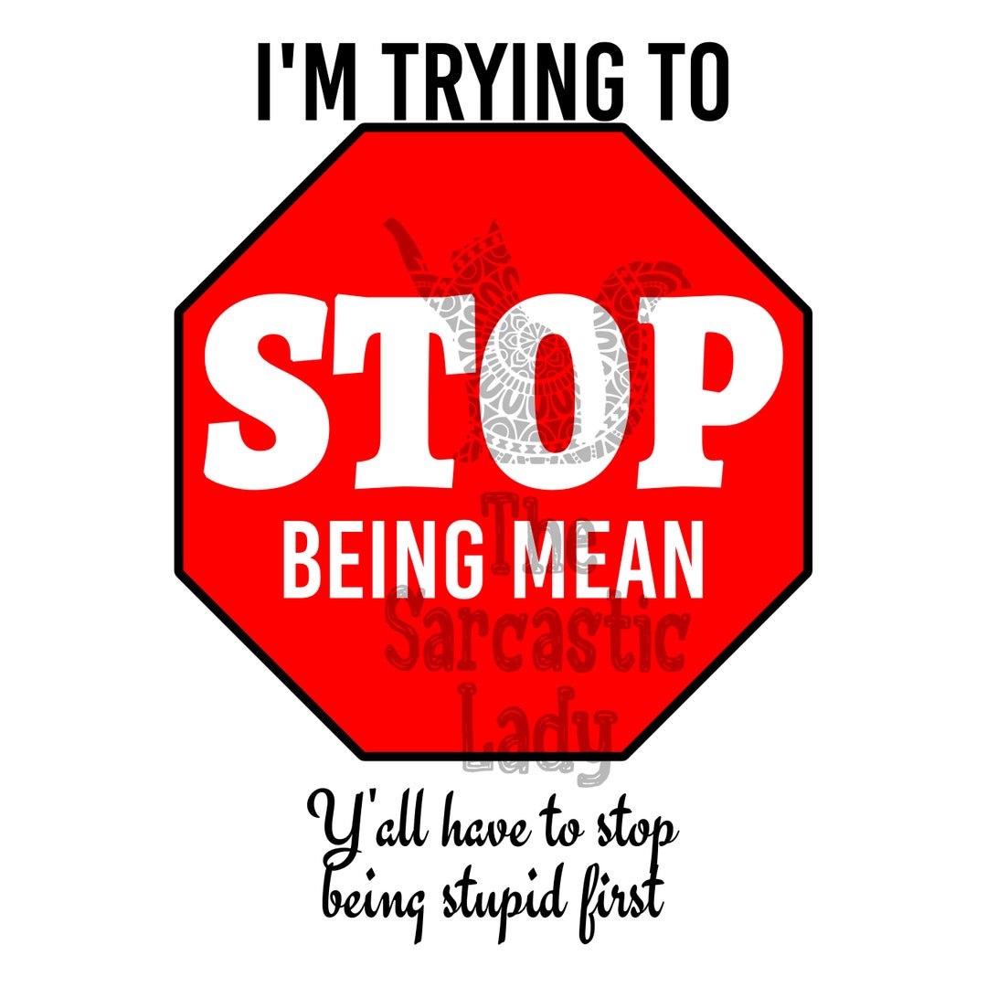 I'm Trying to Stop Being Mean SVG - Etsy