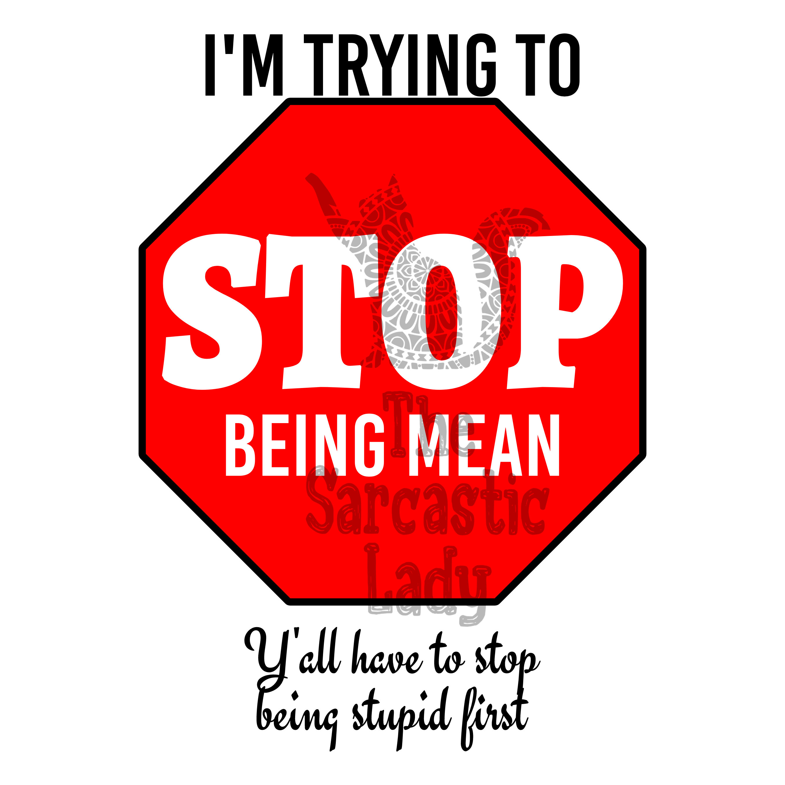 I'm Trying to Stop Being Mean SVG - Etsy