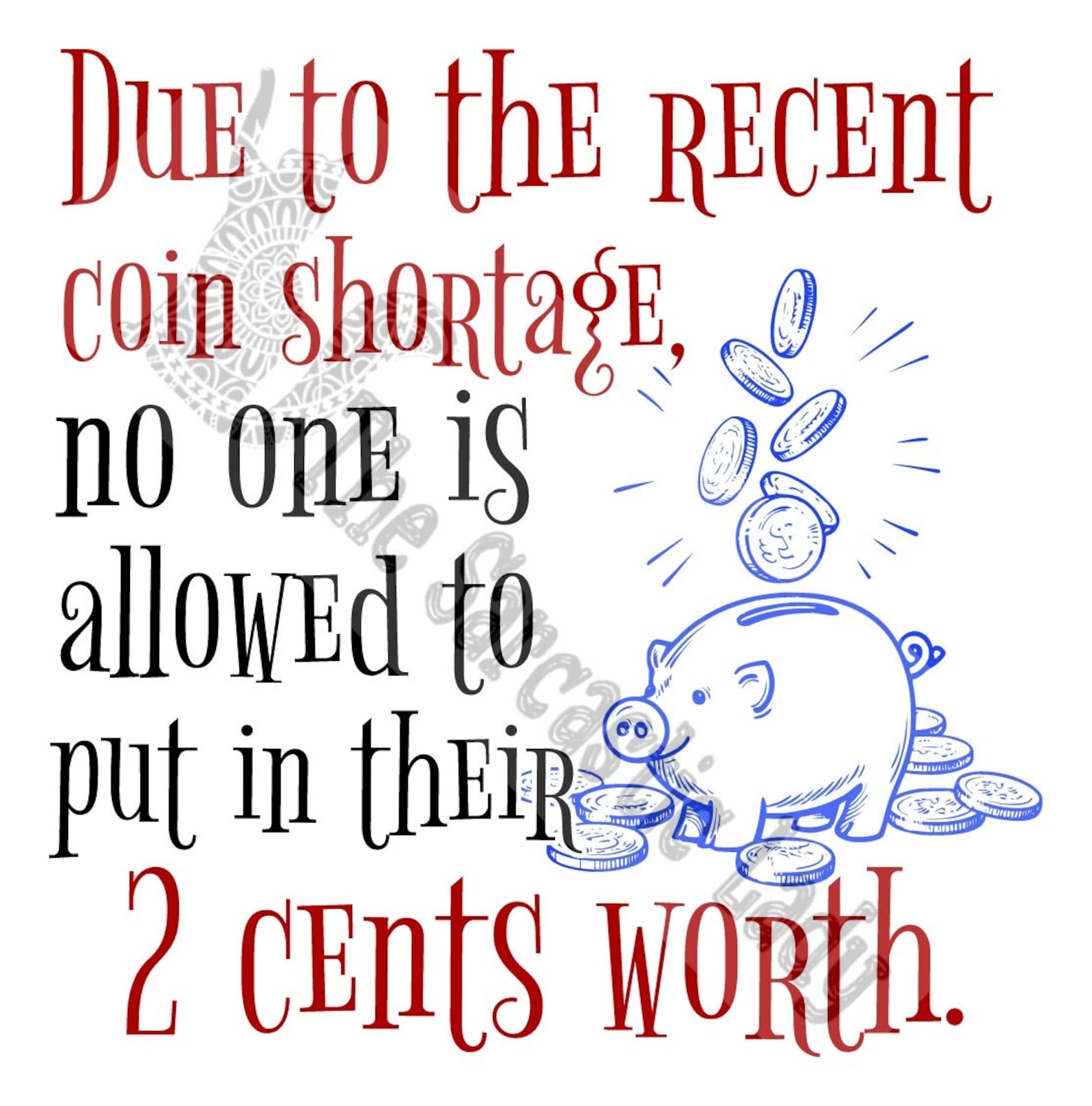 Due to the Coin Shortage, No Two Cents Worth SVG - Etsy
