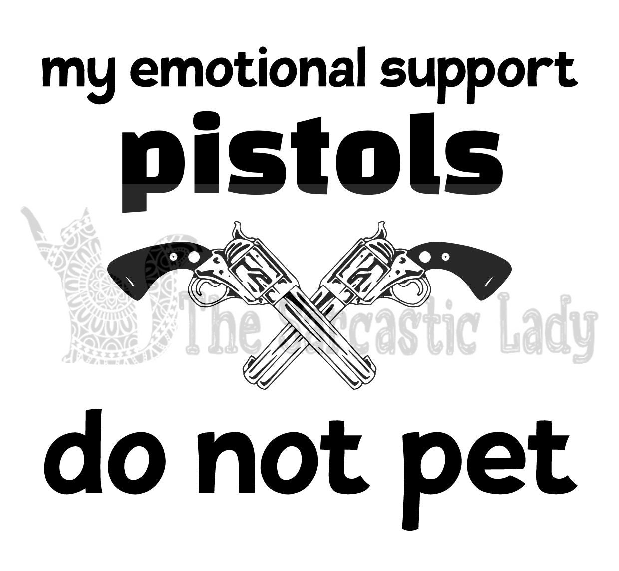 Emotional Support Pistols. Do Not Pet SVG - Etsy UK