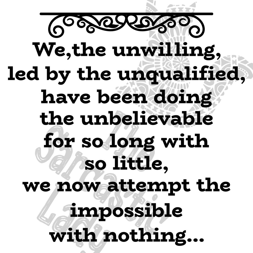 We the Unwilling, Led by the Unqualified SVG - Etsy