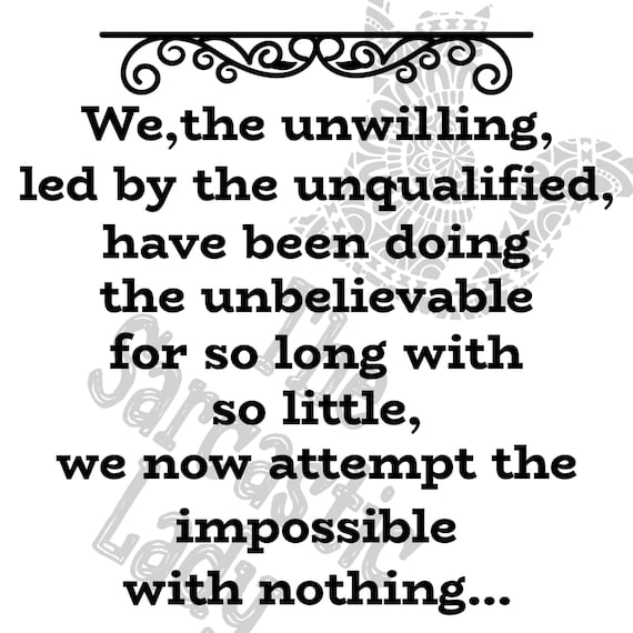 We the Unwilling Led by the Unqualified SVG | Etsy