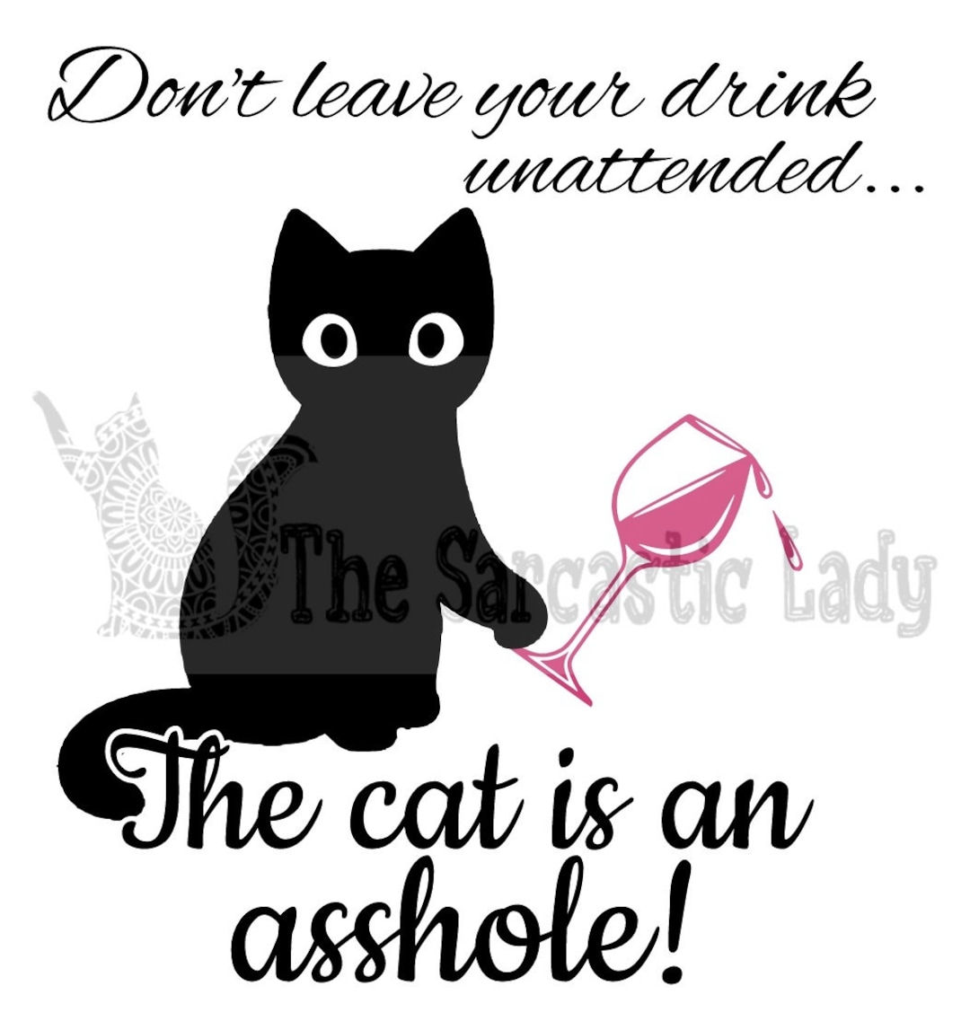 Don't Leave Your Drink Unattended Cat SVG - Etsy
