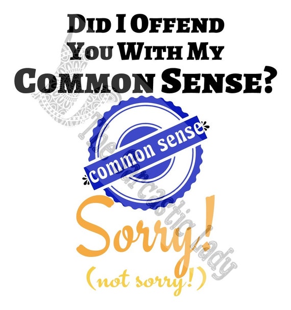 Did I Offend You With My Common Sense SVG | Etsy