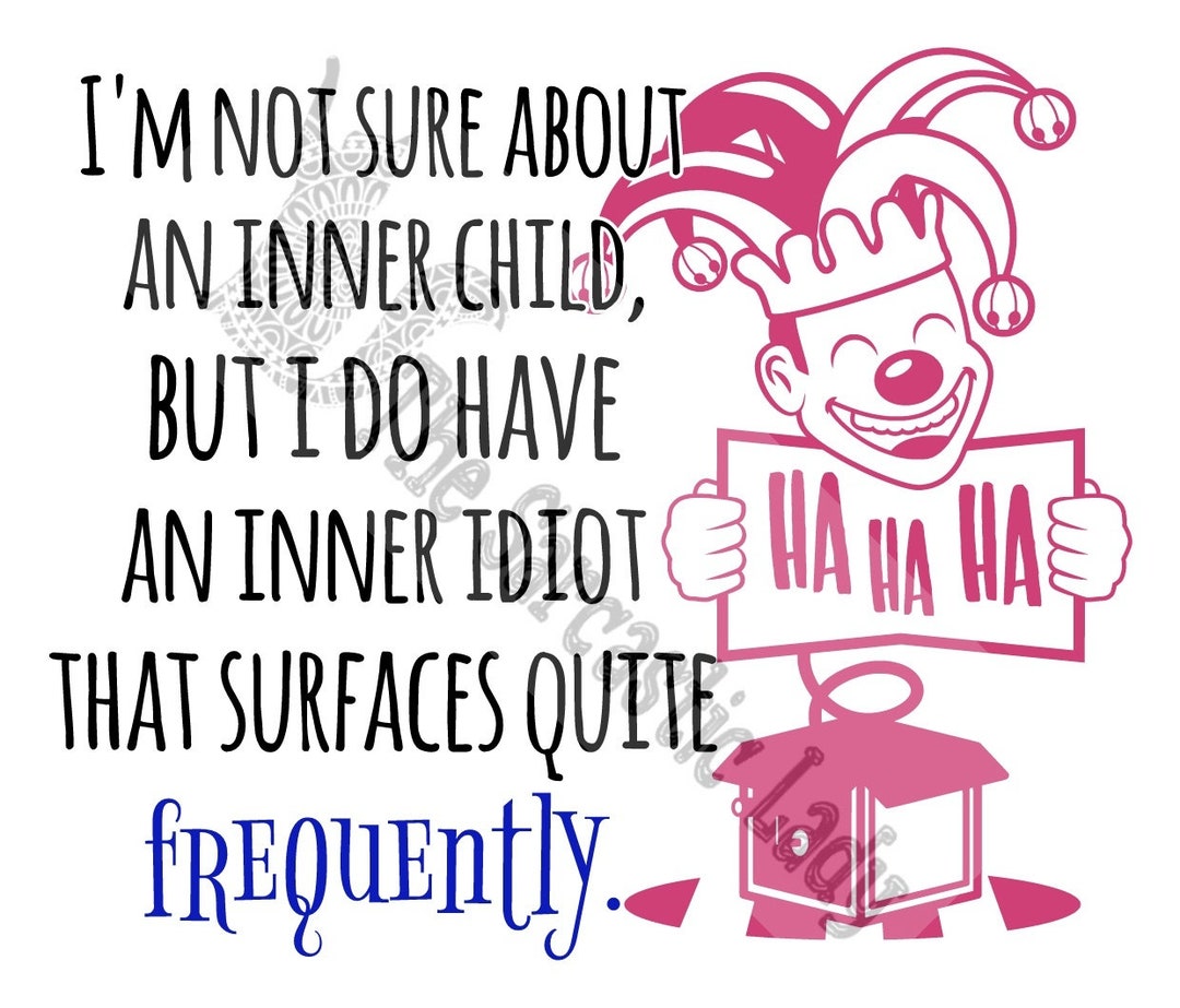 Inner Child, Inner Idiot SVG - Etsy