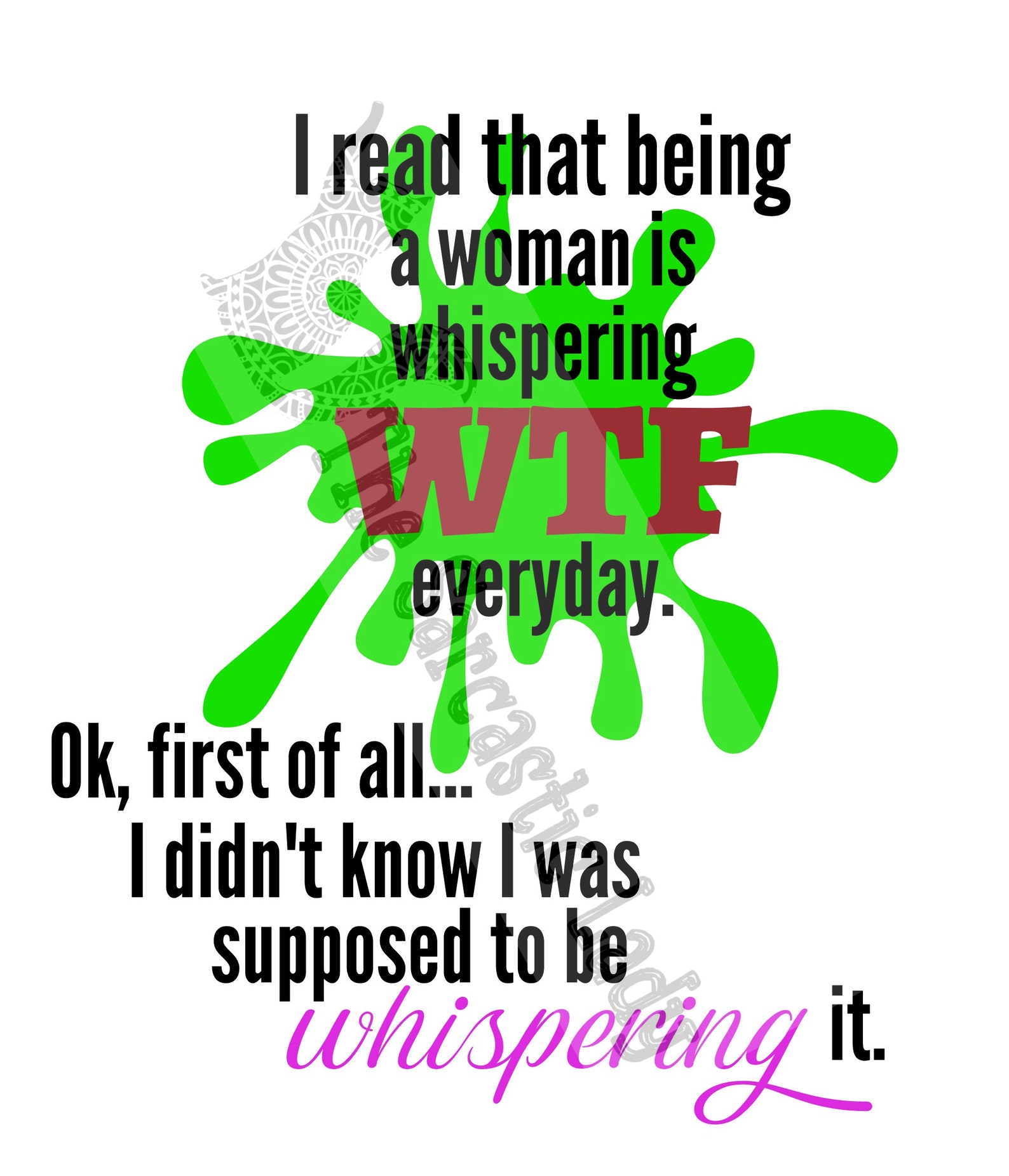 Being A Woman Means Whispering WTF Everyday SVG - Etsy