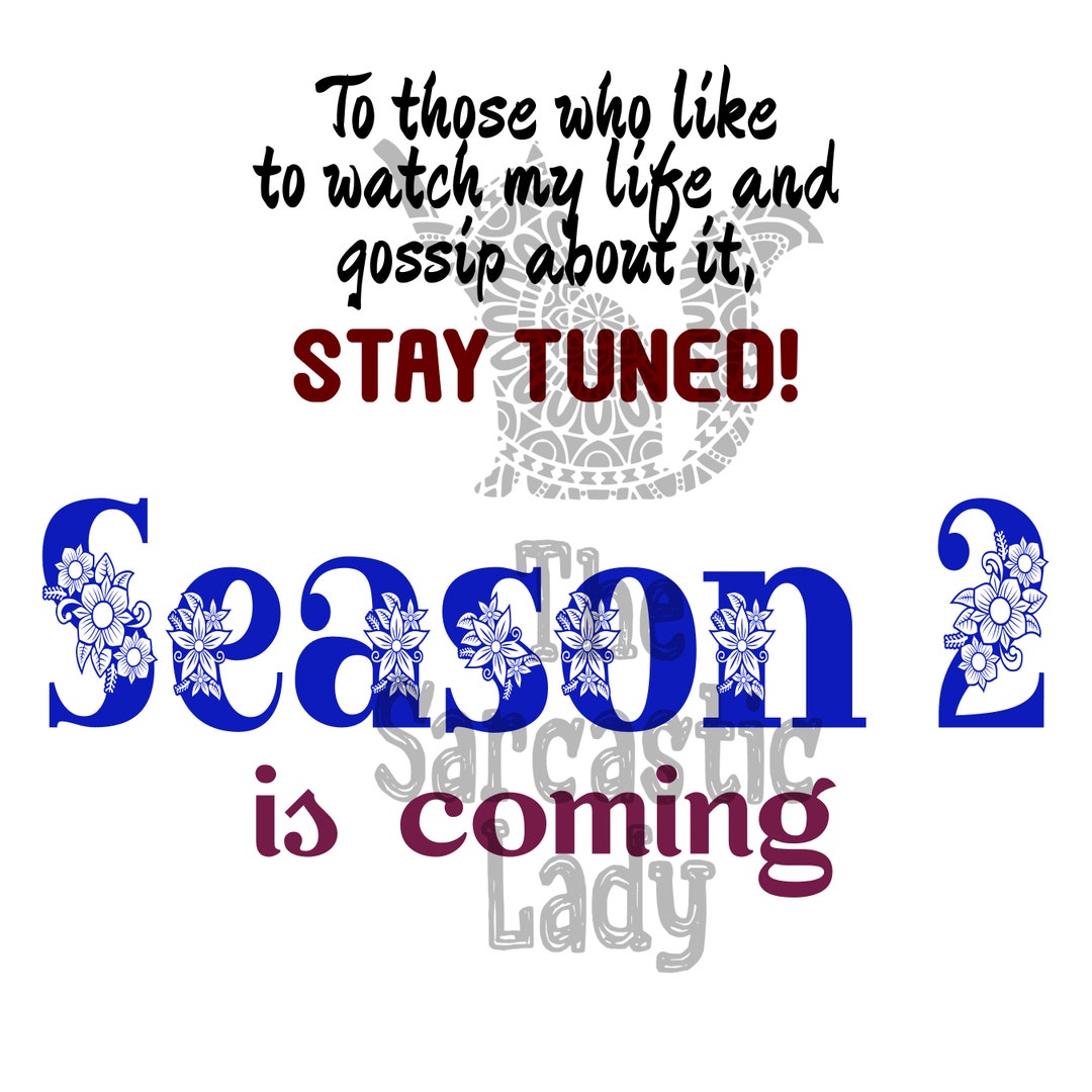 Season Two (2) is Coming SVG - Etsy