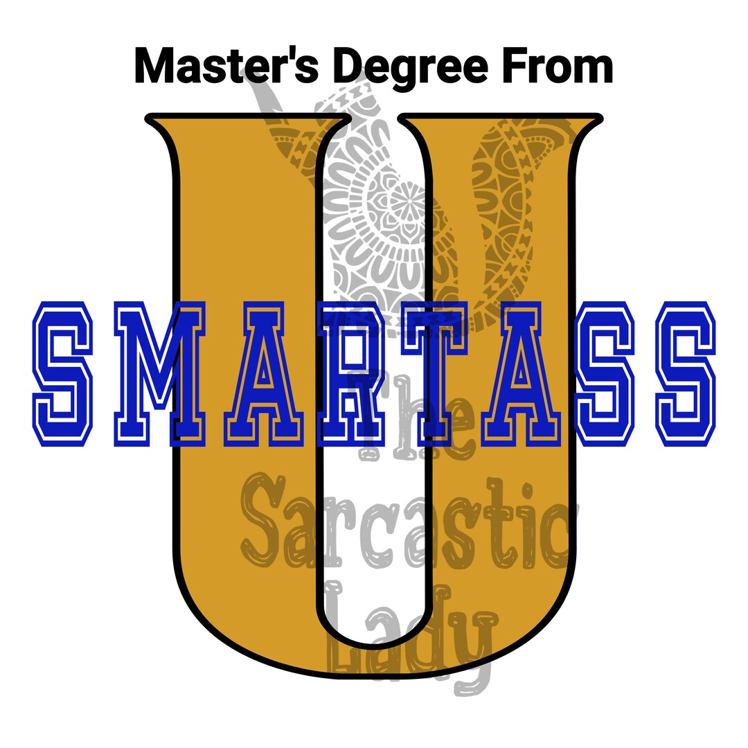 Master's Degree From Smartass U SVG - Etsy