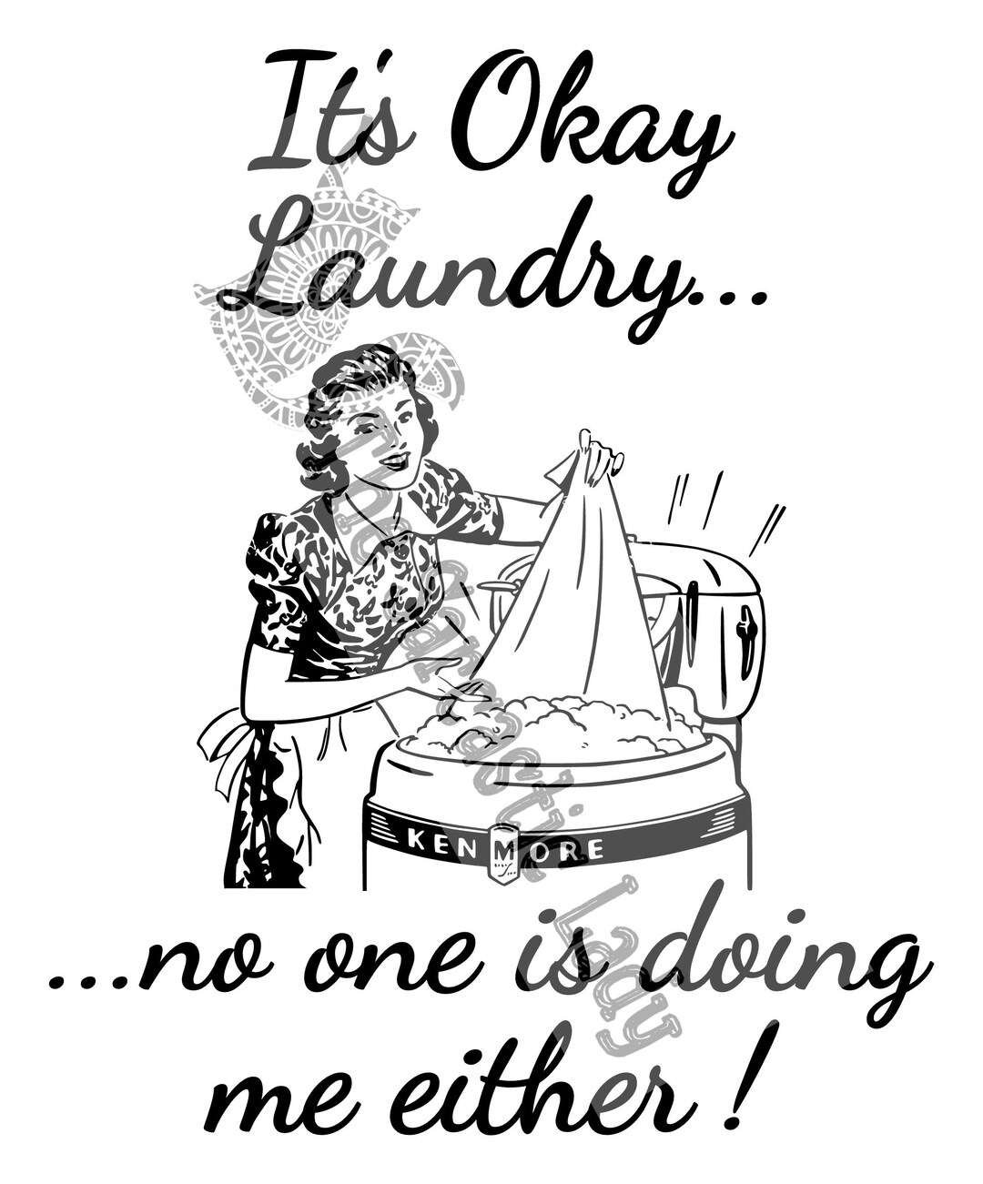 It's Okay Laundry...no One is Doing Me Either SVG - Etsy