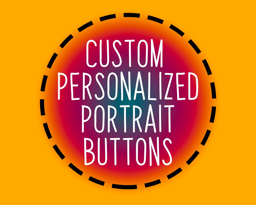 Custom Personalized Portrait Buttons - Etsy