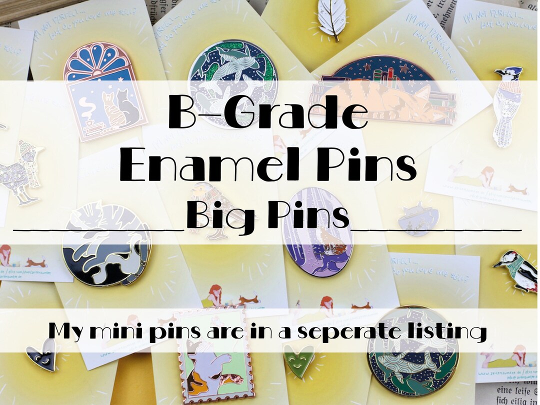 Enamel Pin - Bigger Pins - B-ware, B-grade, Second - Seconds Sale ...