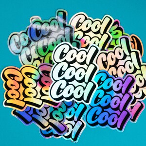 Cool Cool Cool Holographic Sticker Waterproof Cool Sticker - Etsy