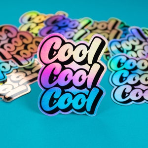 Cool Cool Cool Holographic Sticker Waterproof Cool Sticker - Etsy