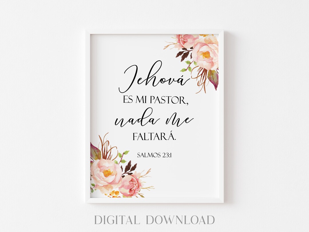 Spanish Bible Verse Quote Art, Psalms 23:1, Spanish Bible Verse Prints, Digital Printable Quotes ...