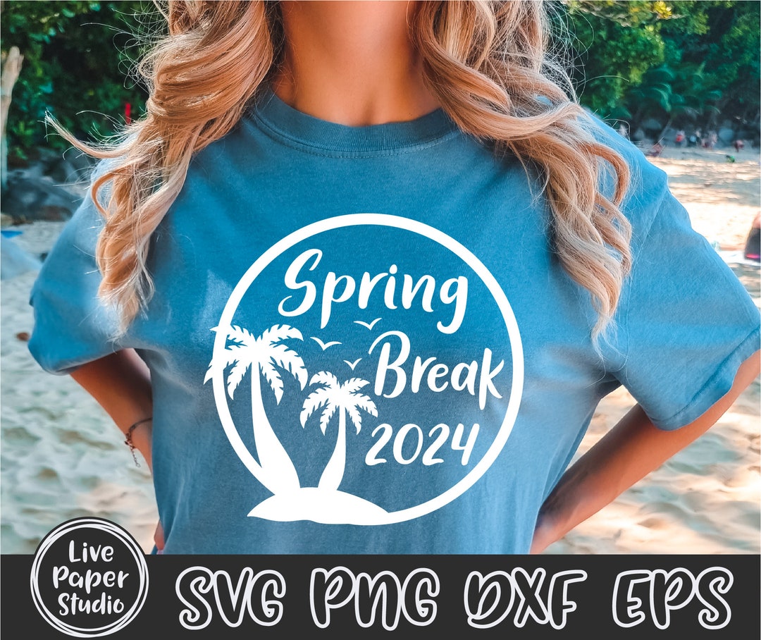 Spring Break 2024 SVG, Spring Break Png, Vacay Mode Svg, Summer ...