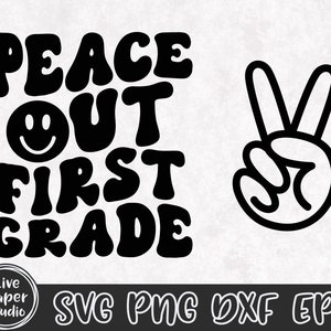 Peace Out First Grade SVG PNG, 1st Grade Graduation Shirt SVG, Last Day ...