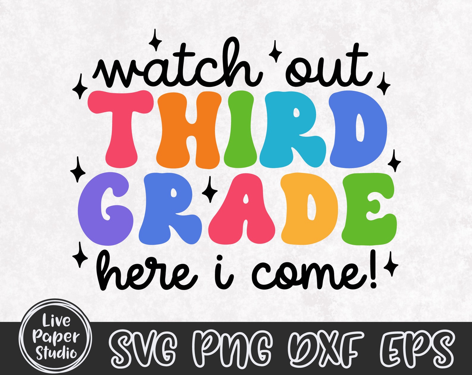 Watch Out Third Grade Here I Come Svg, Third Grade SVG, First Day of ...