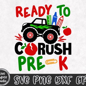 Ready to Crush Pre-k Svg, Monster Truck Svg, Back to School Svg, Pre-k ...