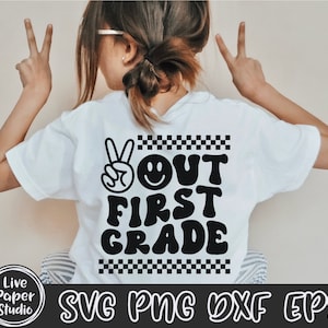 Peace Out First Grade SVG, Last Day of School Svg, End of School, 1st ...
