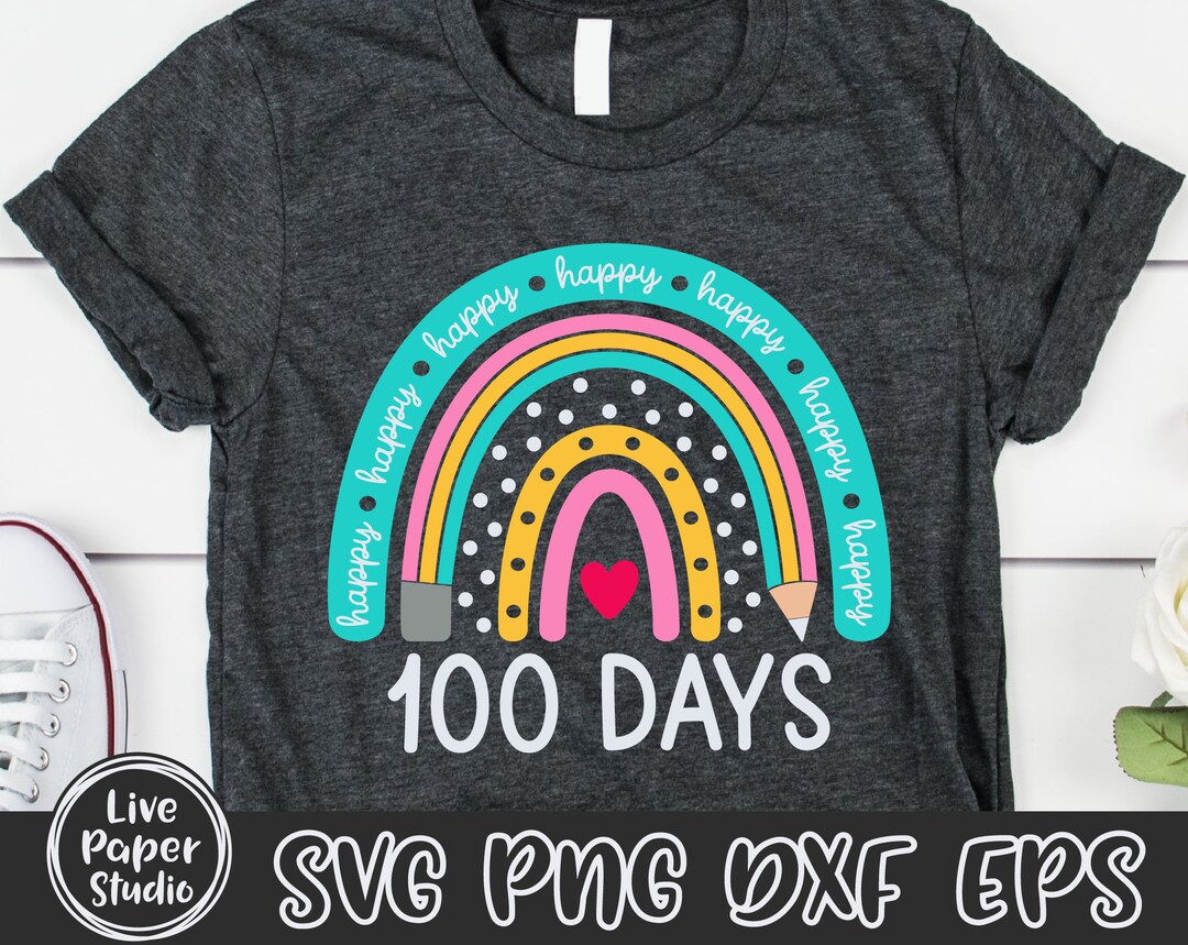 Rainbow SVG, Happy 100 Days Svg, 100th Day of School SVG, Teacher ...