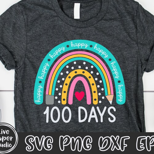Rainbow Svg Happy 100 Days Svg 100th Day Of School Svg Etsy