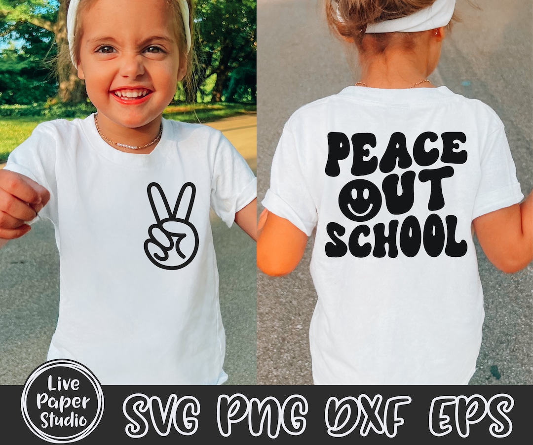 Peace Out School SVG PNG, Graduation Shirt SVG, Last Day of School Svg ...