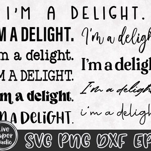 Im a Delight SVG PNG, Im a Delight SVG, I Am a Delight Svg, Funny ...