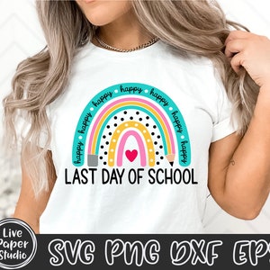 Happy Last Day of School Rainbow SVG Teacher Rainbow Svg End - Etsy
