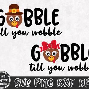 Gobble Till You Wobble Svg, Thanksgiving SVG, Funny Thanksgiving Svg ...