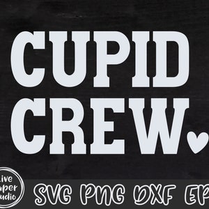 Cupid Crew SVG, Heart SVG, Boy Valentine Svg, Happy Valentine's Day Svg ...