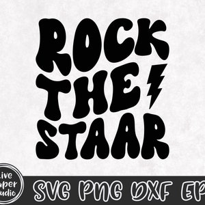 Rock the Staar SVG, Test Day Svg, Testing Quotes Shirt for Teachers Svg ...