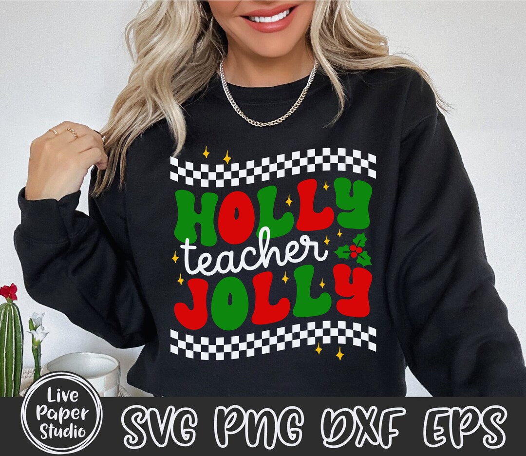 Holly Jolly Teacher SVG PNG, Holly Jolly Svg, Jolly Teacher Svg, Retro ...
