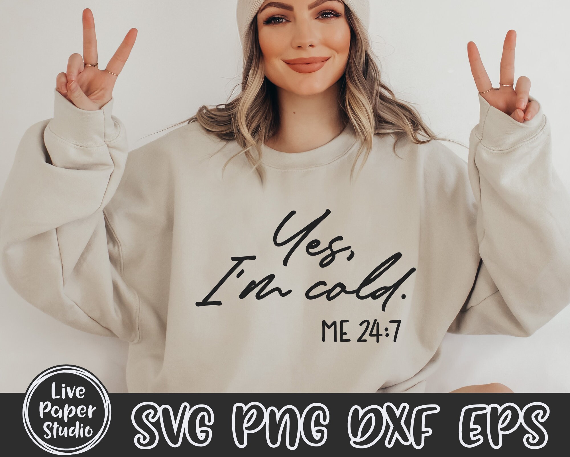 Yes I'm Cold SVG Me 24:7 Svg so Cold Svg Freezing - Etsy