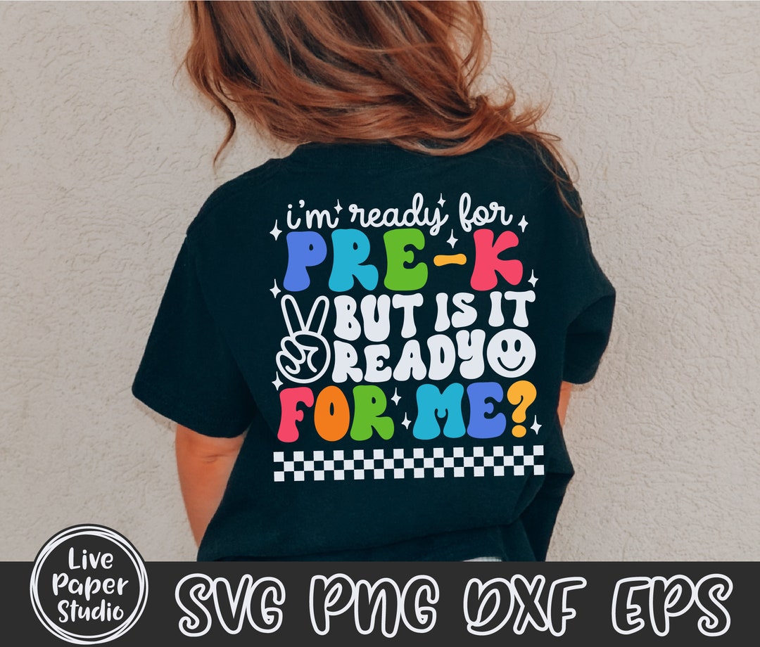 I'm Ready for Pre-k but is It Ready for Me Svg, Pre K Svg, First Day of ...