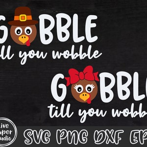 Gobble Till You Wobble Svg, Thanksgiving SVG, Funny Thanksgiving Svg ...