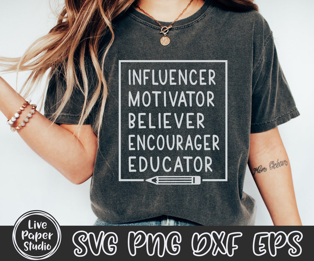 Educator SVG, Influencer Motivator Believer Encourager Educator SVG ...