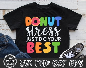Donut Stress Just Try Your Best Svg/ Donut Stress Svg/ Layered Svg ...