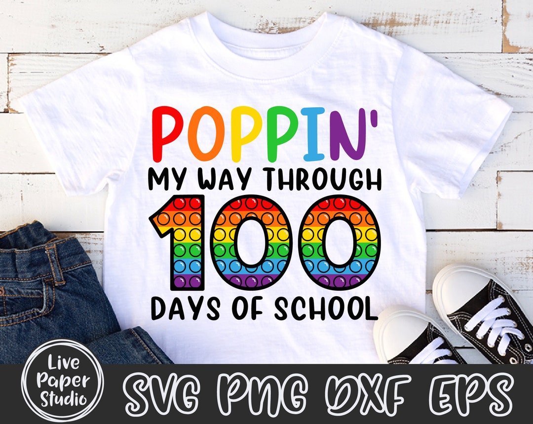 Poppin' My Way Through 100 Days of School SVG, 100 Days of School SVG ...