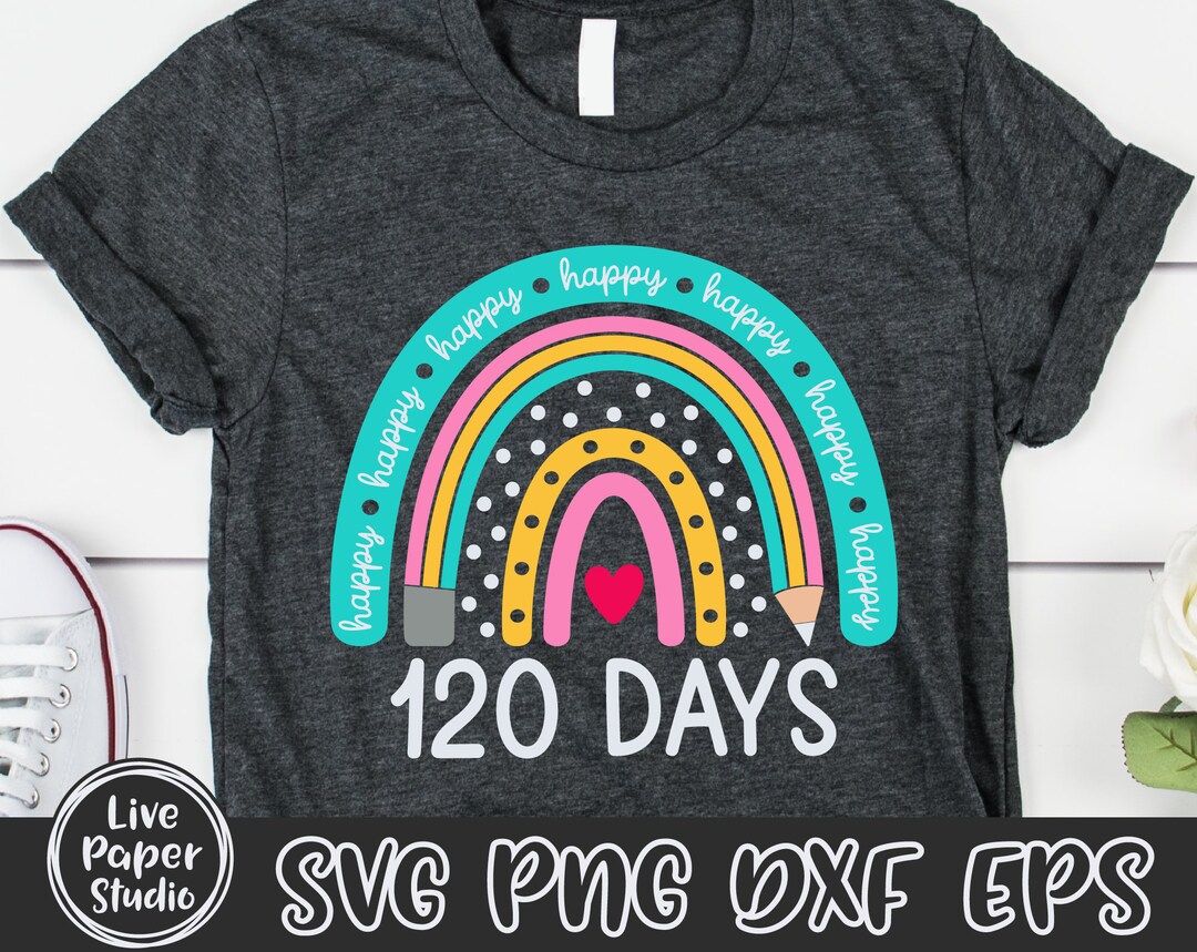 Rainbow SVG, Happy 120 Days Svg, 120th Day of School SVG, Teacher Rainbow Svg, Pencil, Kids ...