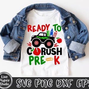 Ready to Crush Pre-k Svg, Monster Truck Svg, Back to School Svg, Pre-k ...