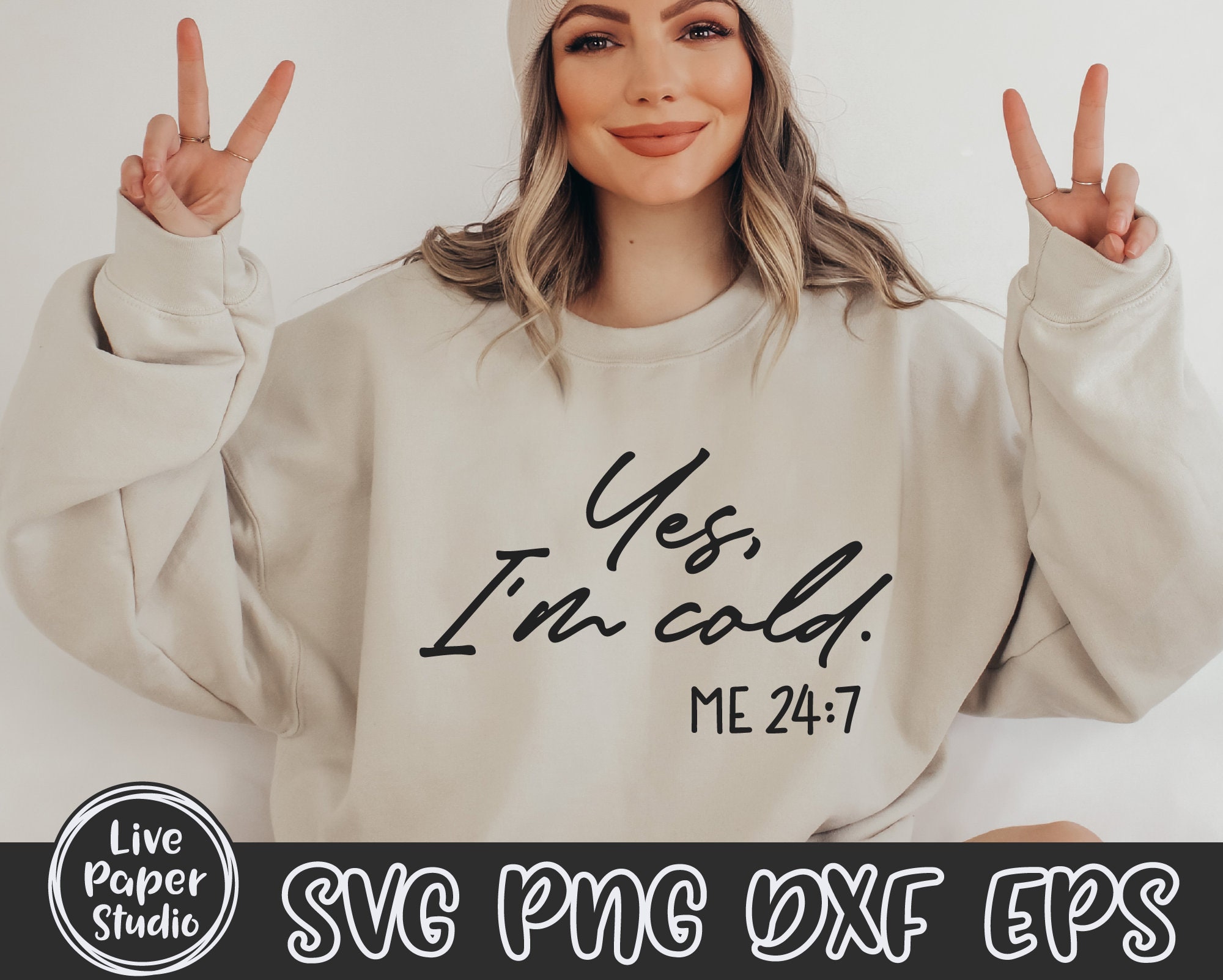 Yes I'm Cold SVG Me 24:7 Svg so Cold Svg Freezing - Etsy