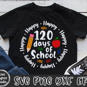 120 Days of School SVG, 120th Day PNG, Back to School Svg, 120th Day of ...