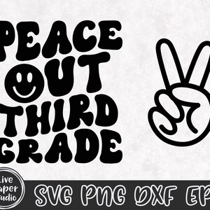 Peace Out Third Grade SVG PNG, 3rd Grade Graduation Shirt SVG, Last Day ...