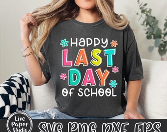 Happy Last Day of School SVG, End of School Svg, Summer Break Svg ...