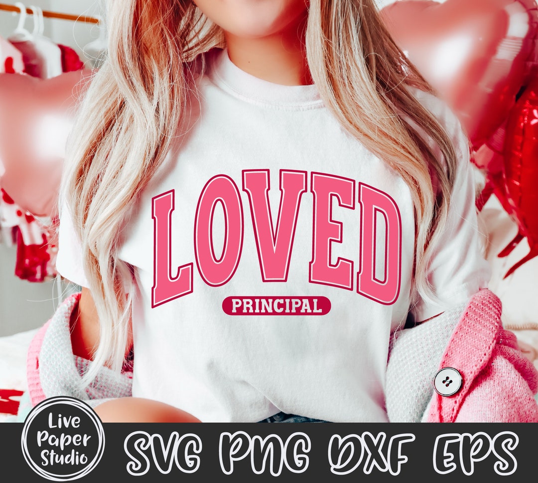 One Loved Principal Svg, Loved Principal SVG PNG, Valentine Sublimation ...