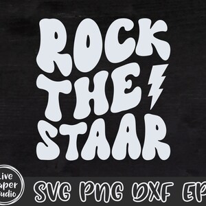 Rock the Staar SVG, Test Day Svg, Testing Quotes Shirt for Teachers Svg ...