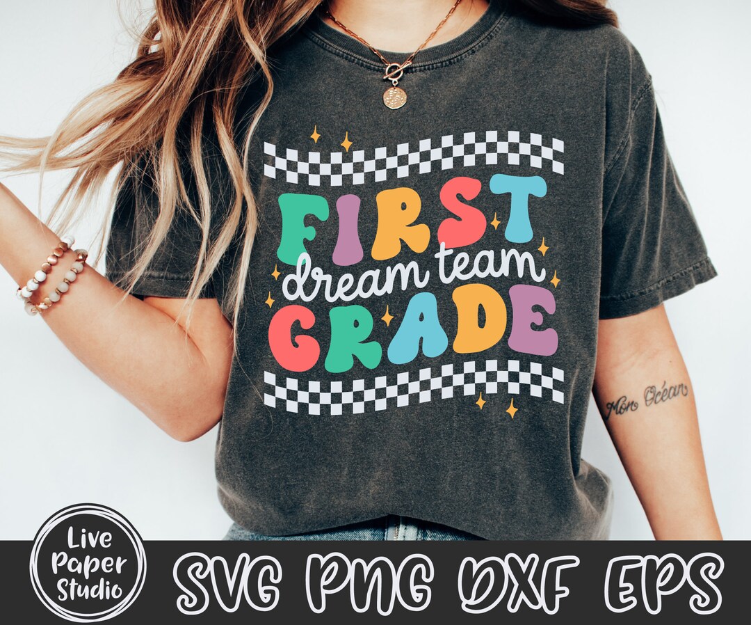 First Grade Dream Team Svg, 1st Grade Svg, First Day of School Svg, 1st ...