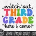 Watch Out Third Grade Here I Come Svg Third Grade SVG First - Etsy