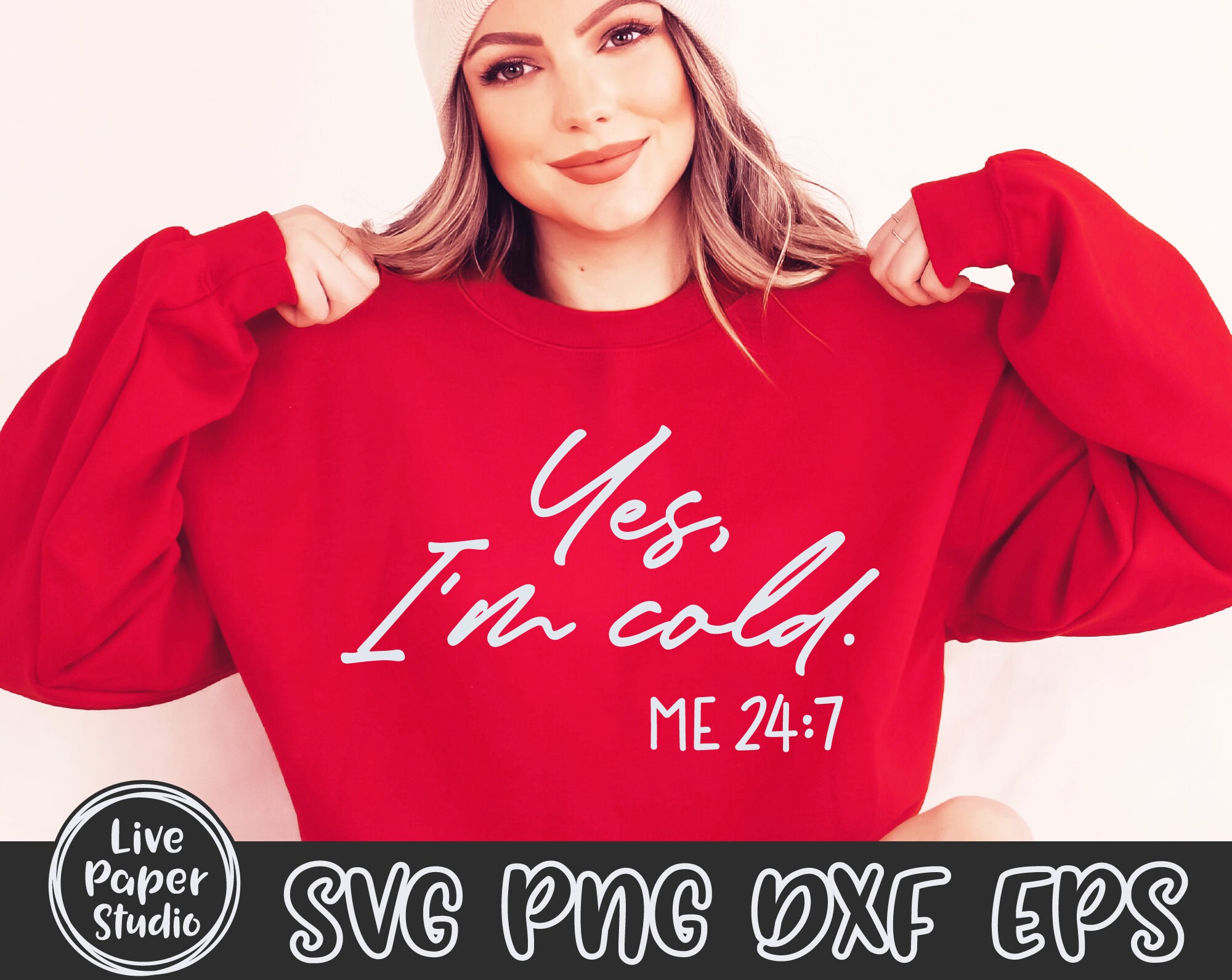 Yes I'm Cold SVG Me 24:7 Svg so Cold Svg Freezing - Etsy