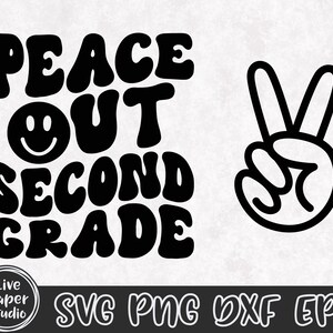Peace Out Second Grade SVG PNG, 2nd Grade Graduation Shirt SVG, Last ...